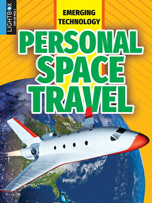 PERSONAL SPACE TRAVEL Emerging Technology Martin Gitlin Alexis Roumanis LIGHTBOX LEARNING2018 Library　Binding English IS...
