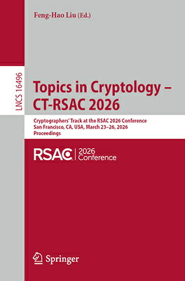 TOPICS IN CRYPTOLOGY ー CTーRSAC Lecture Notes in Computer Science FengーHao Liu SPRINGER NATURE2026 Paperback English ISBN...
