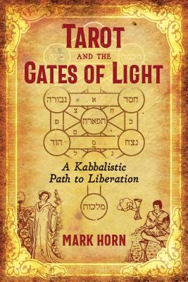 TAROT & THE GATES OF LIGHT Mark Horn DESTINY BOOKS2020 Paperback English ISBN：9781620559307 洋書 Social Science（社会科学） Reli...