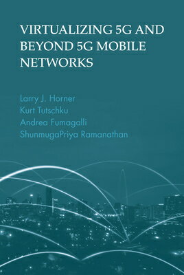 VIRTUALIZING 5G & BEYONDー5G MO Larry J. Horner Hurt Tutschku ARTECH HOUSE INC2023 Hardcover English ISBN：9781630819309 洋...