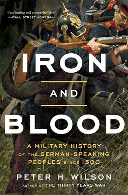 IRON & BLOOD Peter H. Wilson BELKNAP PR2025 Paperback English ISBN：9780674299313 洋書 Social Science（社会科学） History