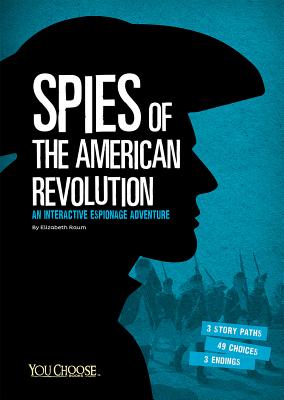 SPIES OF THE AMER REVOLUTION You Choose: Spies Elizabeth Raum CAPSTONE PR2015 Paperback English ISBN：9781491459317 洋書 Bo...