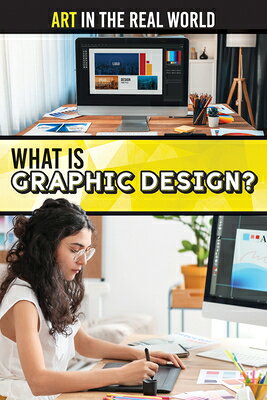 WHAT IS GRAPHIC DESIGN Art in the Real World Peter Finn ROSEN YOUNG ADULT2025 Library　Binding English ISBN：9781499479317...