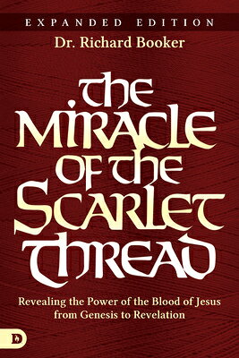 MIRACLE OF THE SCARLET THREAD Richard Booker DESTINY IMAGE INC2017 Paperback English ISBN：9780768409321 洋書 Social Scienc...