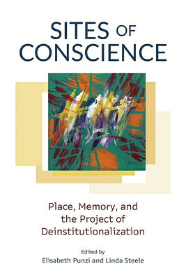 SITES OF CONSCIENCE Disability Culture and Politics Elisabeth Punzi Linda Steele UNIV OF BRITISH COLUMBIA2024 Hardcover ...