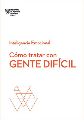 SPAーCOMO TRATAR CON GENTE DIFI Serie Inteligencia Emocional Harvard Business Review Jofre Homedes Beutnagel EDIT REVERTE...