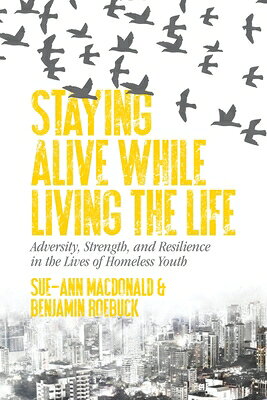 STAYING ALIVE WHILE LIVING THE SueーAnn MacDonald Benjamin Roebuck FERNWOOD PUB CO LTD2018 Paperback English ISBN：9781552...