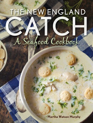 NEW ENGLAND CATCH Martha Watson Murphy GLOBE PEQUOT PR2018 Hardcover English ISBN：9781493019328 洋書 Family life & Comics（...