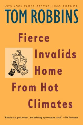 FIERCE INVALIDS HOME FROM HOT Tom Robbins BANTAM TRADE2001 Paperback Reissue English ISBN：9780553379334 洋書 Fiction & Lit...