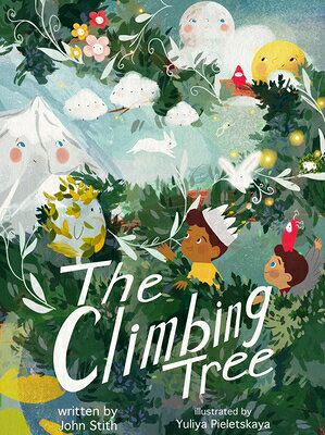 CLIMBING TREE John Stith Yuliya Pieletskaya POWERHOUSE BOOKS2019 Hardcover English ISBN：9781576879344 洋書 Books for kids（...