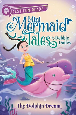 DOLPHIN DREAM Mini Mermaid Tales Debbie Dadey Fuuji Takashi ALADDIN2024 Hardcover English ISBN：9781534489349 洋書 Books fo...