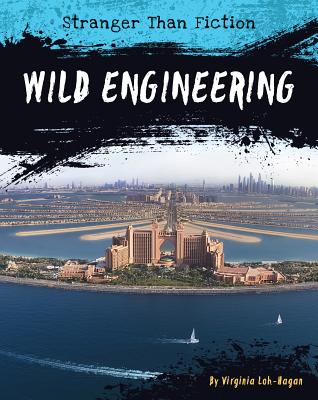 WILD ENGINEERING Stranger Than Fiction Virginia LohーHagan 45TH PARALLEL PR2018 Library　Binding English ISBN：978153412935...