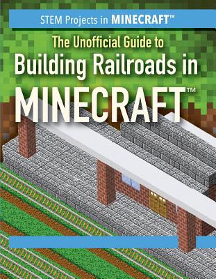 UNOFFICIAL GT BUILDING RAILROA Stem Projects in Minecraft(r) Ryan Nagelhout POWERKIDS PR2018 Paperback English ISBN：9781...