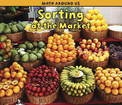 SORTING AT THE MARKET Math Around Us Tracey Steffora HEINEMANN LIB2011 Paperback English ISBN：9781432949358 洋書 Books for...