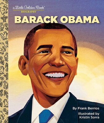 BARACK OBAMA A LITTLE GOLDEN B Little Golden Book Biographies Frank Berrios Kristin Sorra GOLDEN BOOKS PUB CO INC2022 Ha...
