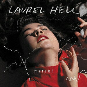 Mitskiローレル ヘル ミツキ 発売日：2026年07月22日 予約締切日：2026年07月18日 LAUREL HELL JAN：4526180769361 SCCPー120 Dead Oceans 初回限定 (株)ウルトラ・ヴァイヴ...