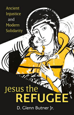 JESUS THE REFUGEE D. Glenn Butner FORTRESS PR2023 Paperback English ISBN：9781506479361 洋書 Social Science（社会科学） Religion