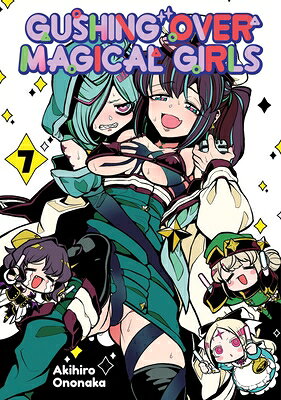 GUSHING OVER MAGICAL GIRLS V07 Gushing Over Magical Girls (Manga) Akihiro Ononaka Mikey Mikey N. J NOVEL CLUB2026 Paperb...
