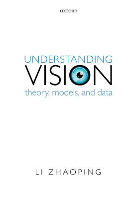 UNDERSTANDING VISION Li Zhaoping PAPERBACKSHOP UK IMPORT2018 Paperback English ISBN：9780198829362 洋書 Computers & Science...