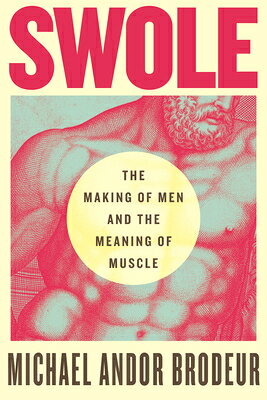 SWOLE Michael Andor Brodeur BEACON PR2024 Hardcover English ISBN：9780807059364 洋書 Social Science（社会科学） Social Science