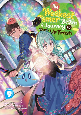 WEAKEST TAMER BEGAN A JOURNEY The Weakest Tamer Began a Journey to Pick Up Trash (Light Novel) Honobonoru500 Nama AIRSHI...