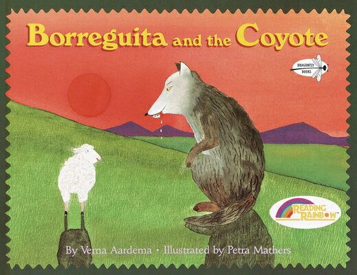 BORREGUITA & THE COYOTE Reading Rainbow Books Verna Aardema Petra Mathers DRAGONFLY BOOKS1998 Paperback English ISBN：978...