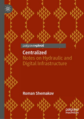 CENTRALIZED Roman Shemakov PALGRAVE MACMILLAN2025 Hardcover English ISBN：9789819629367 洋書 Business & SelfーCulture（ビジネス） ...