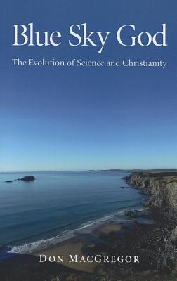 BLUE SKY GOD Don MacGregor JOHN HUNT PUB2012 Paperback English ISBN：9781846949371 洋書 Social Science（社会科学） Religion