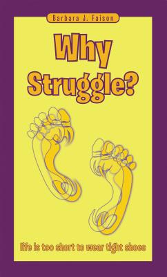 WHY STRUGGLE Barbara J. Faison BALBOA PR2018 Paperback English ISBN：9781504379373 洋書 Social Science（社会科学） Religion