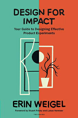 DESIGN FOR IMPACT Erin Weigel Stuart Frisby Lukas Vermeer TWO WAVES BOOKS2024 Paperback English ISBN：9781959029373 洋書 Bu...