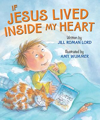 IF JESUS LIVED INSIDE MY HEART Jill Roman Lord WORTHY KIDS2014 Board　Books English ISBN：9780824919375 洋書 Books for kids（...