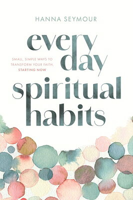 EVERYDAY SPIRITUAL HABITS Hanna Seymour WORTHY PUB2026 Hardcover English ISBN：9781546009375 洋書 Social Science（社会科学） Reli...