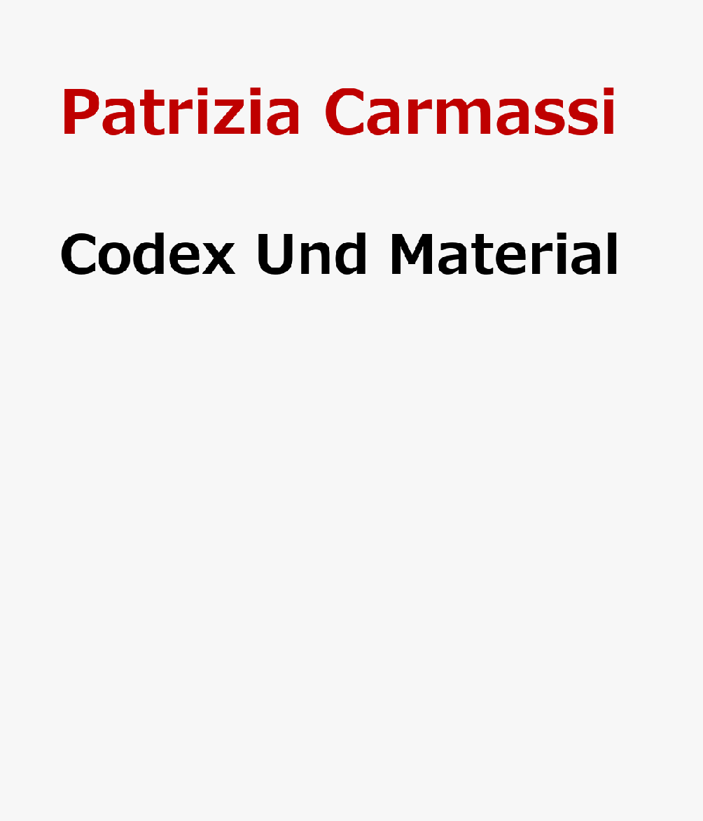 GERーCODEX UND MATERIAL Wolfenbutteler MittelalterーStudien Patrizia Carmassi Gia Toussaint HARRASSOWITZ VERLAG2018 Hardco...