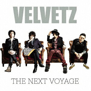 VELVETZザ ネクスト ボヤージュ ベルベッツ 発売日：2018年12月25日 予約締切日：2018年12月21日 THE NEXT VOYAGE JAN：4562292469379 TVCー2 HEROES ダイキサウンド(株) [D...