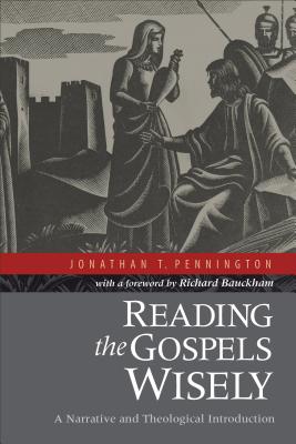 READING THE GOSPELS WISELY Jonathan T. Pennington Richard Bauckham BAKER PUB GROUP2012 Paperback English ISBN：9780801039...