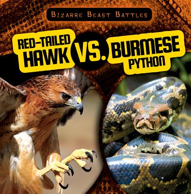 REDーTAILED HAWK VS BURMESE PYT Bizarre Beast Battles Theresa Morlock GARETH STEVENS INC2018 Paperback English ISBN：97815...