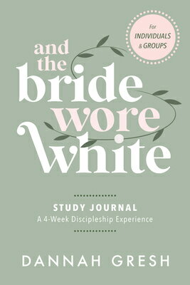 AND THE BRIDE WORE WHITE STUDY Dannah Gresh MOODY PUBL2026 Paperback Third Edition, English ISBN：9780802429384 洋書 Books ...