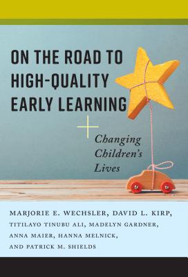 ON THE ROAD TO HIGHーQUALITY EA Marjorie E. Wechsler David L. Kirp Titilayo Tinubu Ali TEACHERS COLLEGE PR2018 Paperback ...