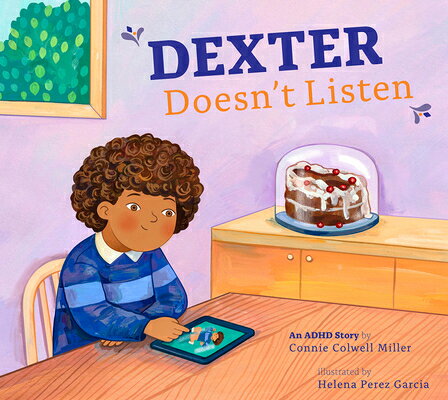 DEXTER DOESNT LISTEN ADHD Looks Like Me Connie Colwell Miller Helena Perez Garcia AMICUS INK2026 Paperback English ISBN：...