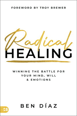 RADICAL HEALING Ben Daz Troy A. Brewer HARRISON HOUSE2025 Paperback English ISBN：9781667509396 洋書 Social Science（社会科学） R...