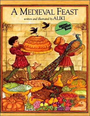 MEDIEVAL FEAST TURTLEBACK SCHO Reading Rainbow Books Aliki Aliki TURTLEBACK BOOKS1986 Prebound Turtleback Scho English I...