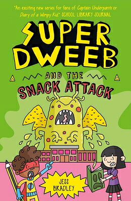SUPER DWEEB & THE SNACK ATTACK Bradley ARCTURUS ED2024 Paperback English ISBN：9781398819399 洋書 Books for kids（児童書） Juven...
