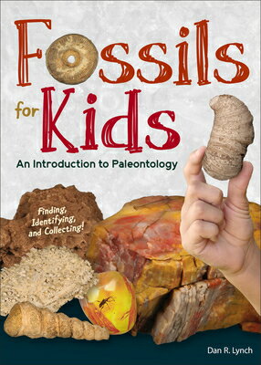 FOSSILS FOR KIDS Simple Introductions to Science Dan R. Lynch ADVENTUREKEEN2020 Paperback English ISBN：9781591939399 洋書 ...