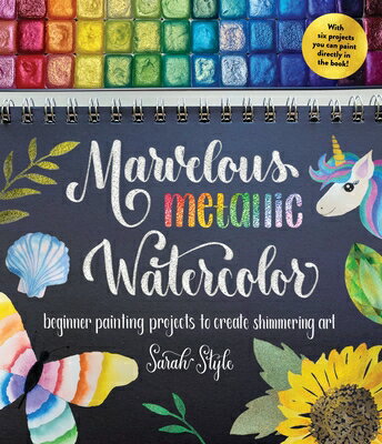 MARVELOUS METALLIC WATERCOLOR Sarah Style PAGE STREET PUB2023 Paperback English ISBN：9781645679400 洋書 Art & Entertainmen...