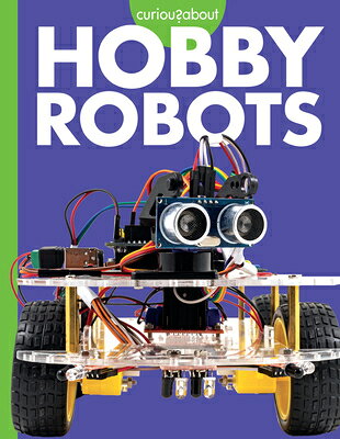 CURIOUS ABT HOBBY ROBOTS Lela Nargi AMICUS INK2024 Paperback English ISBN：9781681529400 洋書 Books for kids（児童書） Juvenile ...