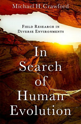 IN SEARCH OF HUMAN EVOLUTION Michael H. Crawford OXFORD UNIV PR USA2024 Hardcover English ISBN：9780197679401 洋書 Computer...