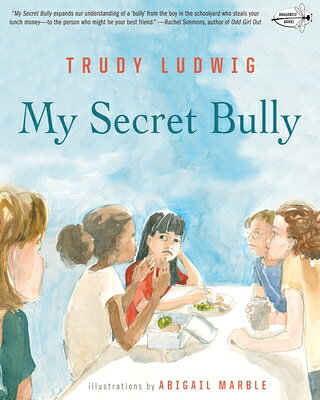 MY SECRET BULLY Trudy Ludwig Abigail Marble DRAGONFLY BOOKS2015 Paperback English ISBN：9780553509403 洋書 Books for kids（児...