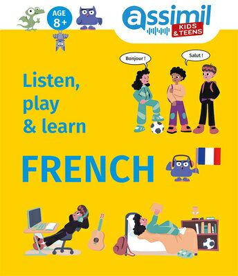 LISTEN PLAY & LEARN FRENCH Anna Forgue ASSIMIL S A S2023 Paperback English ISBN：9782700509403 洋書 Books for kids（児童書） Juv...
