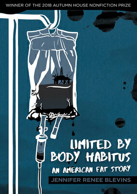 LTD BY BODY HABITUS Autumn House Press Nonfiction Prize Jennifer Renee Blevins AUTUMN HOUSE PR2019 Paperback English ISB...