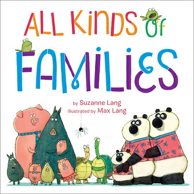 ALL KINDS OF FAMILIES Suzanne Lang RANDOM HOUSE2019 Board　Books English ISBN：9780553499407 洋書 Books for kids（児童書） Juveni...